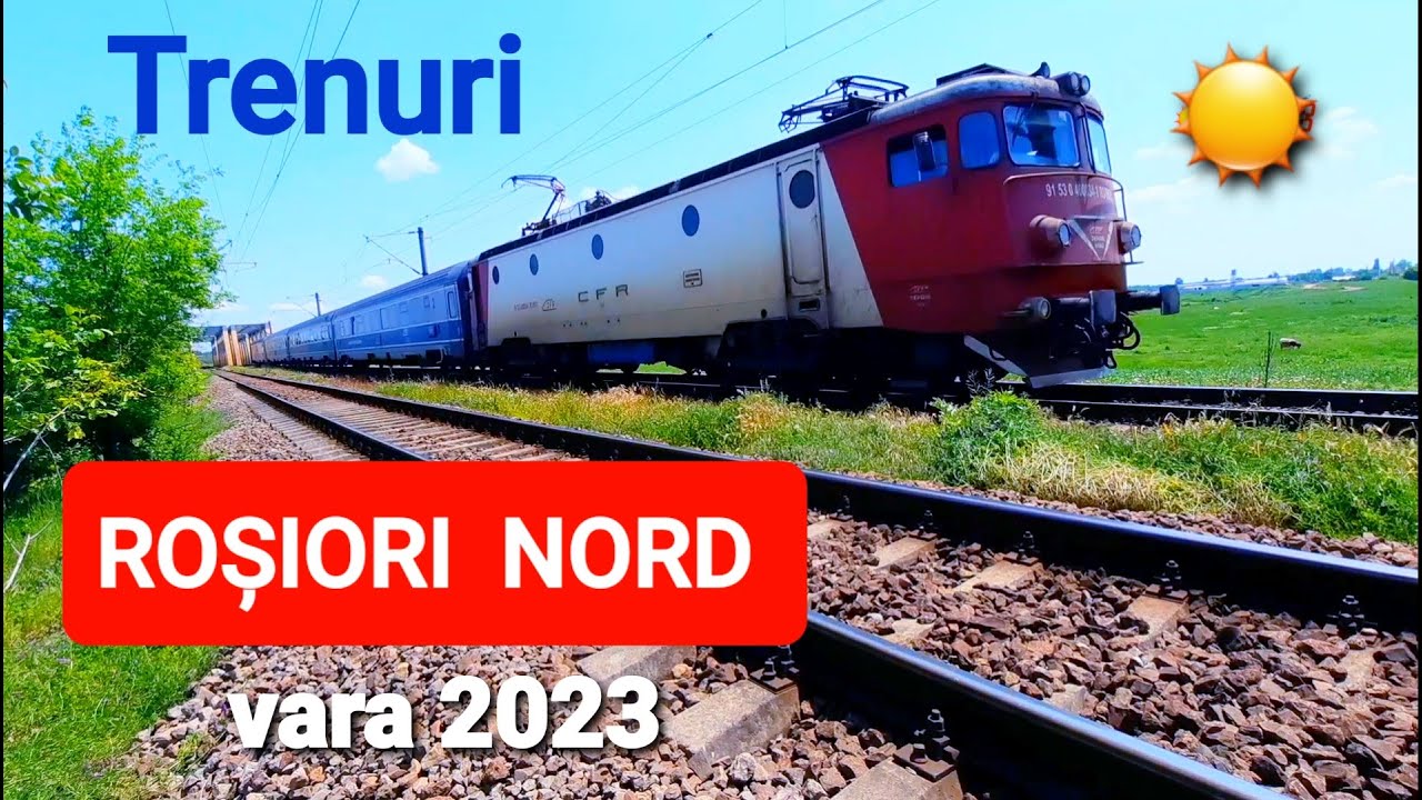Trenuri ROSIORI NORD (vara 2023) - YouTube