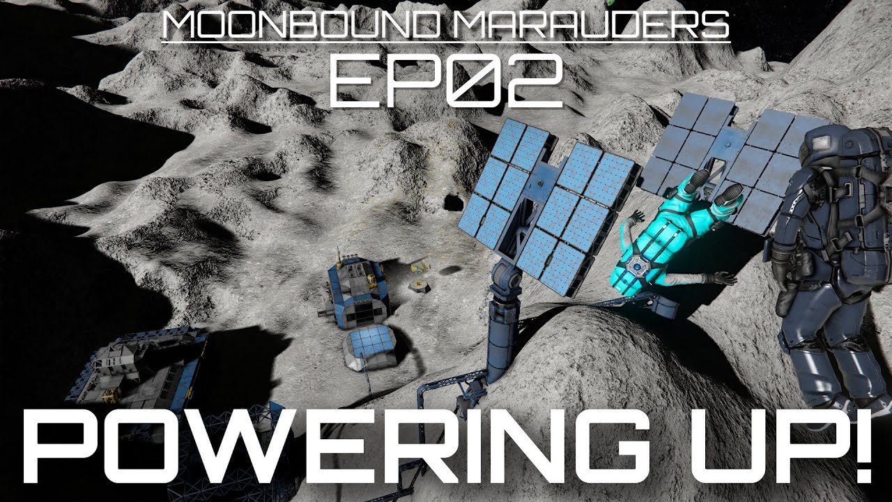 Space Engineers Survival: Moonbound Marauders EP02 | Powering Up! - YouTube
