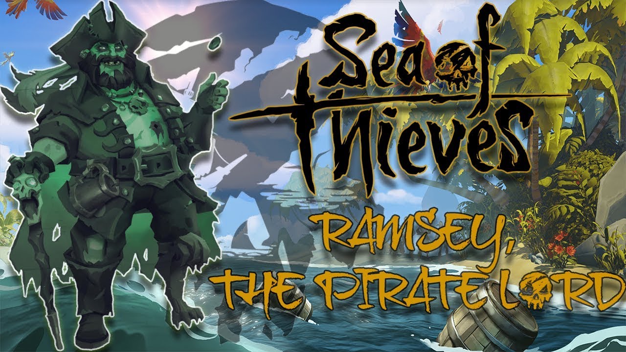 Sea of Thieves Lore | Ramsey, The Pirate Lord - YouTube