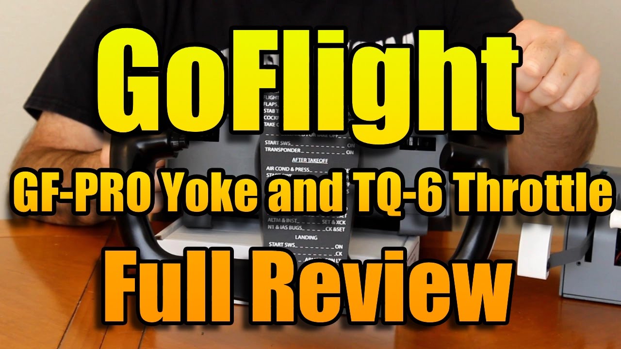 GO-FLIGHT YOKE AND THROTTLE REVIEW - YouTube