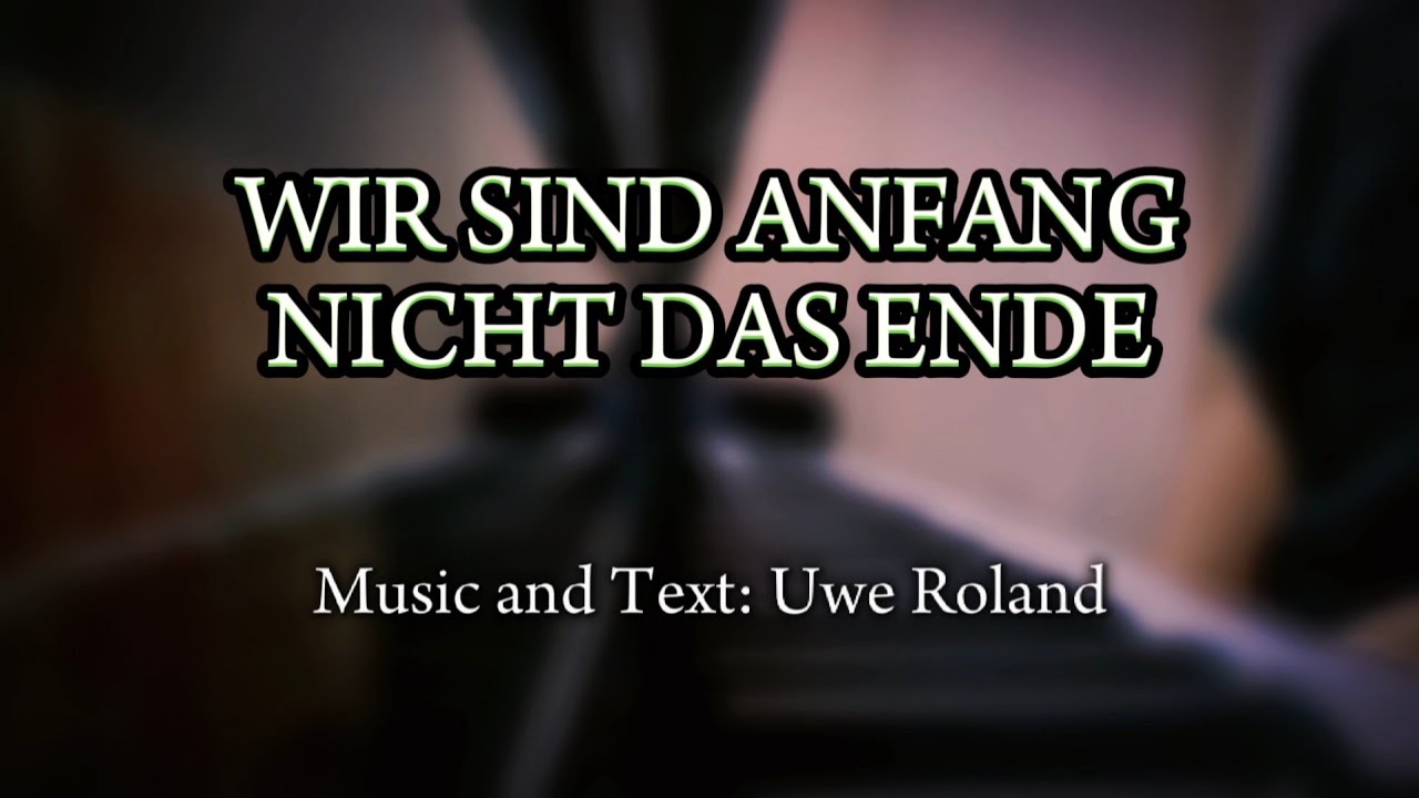 Wir sind Anfang nicht das Ende - German Patriotic Song [Piano+Lyrics ...