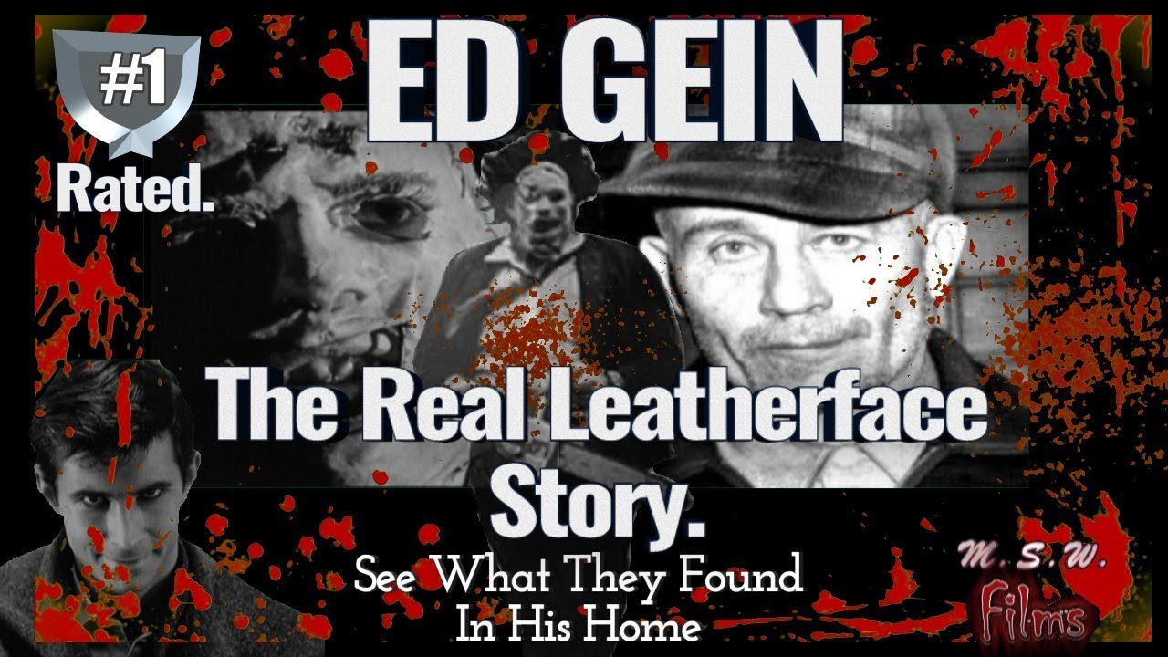 ED GEIN - The Real Leatherface Story. - YouTube