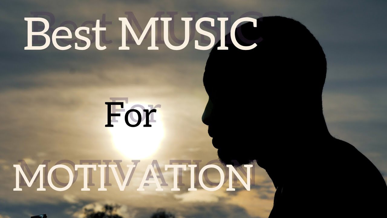BEST Music for MOTIVATION - YouTube