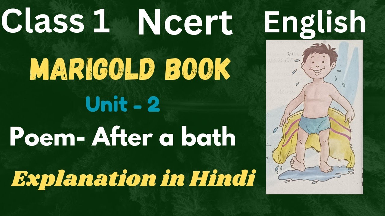 Class 1 Ncert English (Marigold Book) UNIT-2 Poem|After a Bath|| Full ...