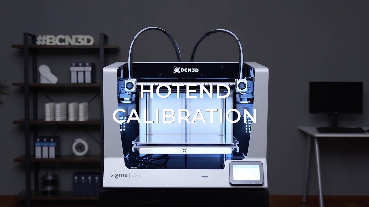 Hotend Calibration - BCN3D Sigma Series - YouTube