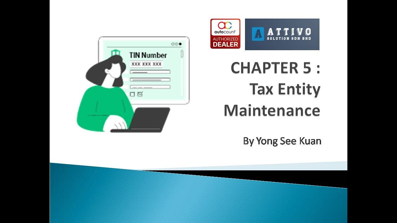 Chapter 5 : AutoCount Tax Entity Maintenance (English) - YouTube