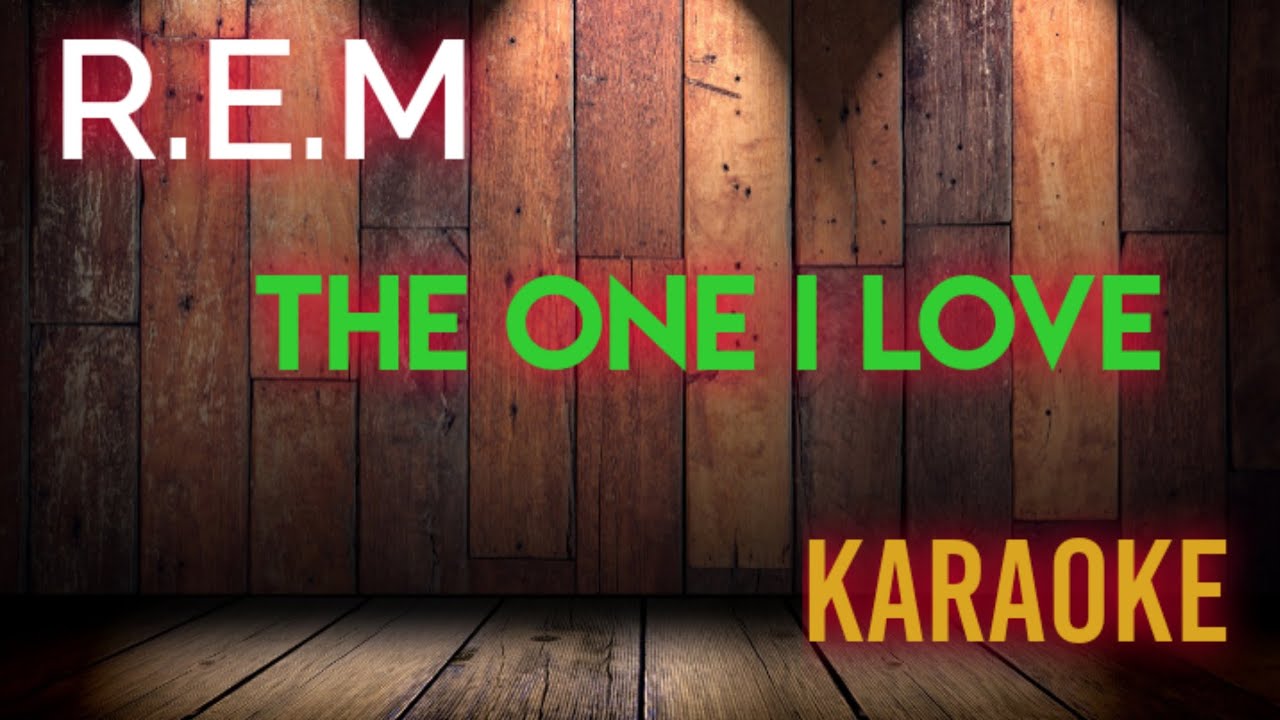 The one i love _ R.E.M _ Instrumental Karaoke Lyrics + Original Version ...
