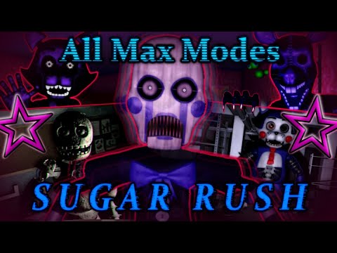 FNaC: Sugar Rush! Series | All Max Modes
