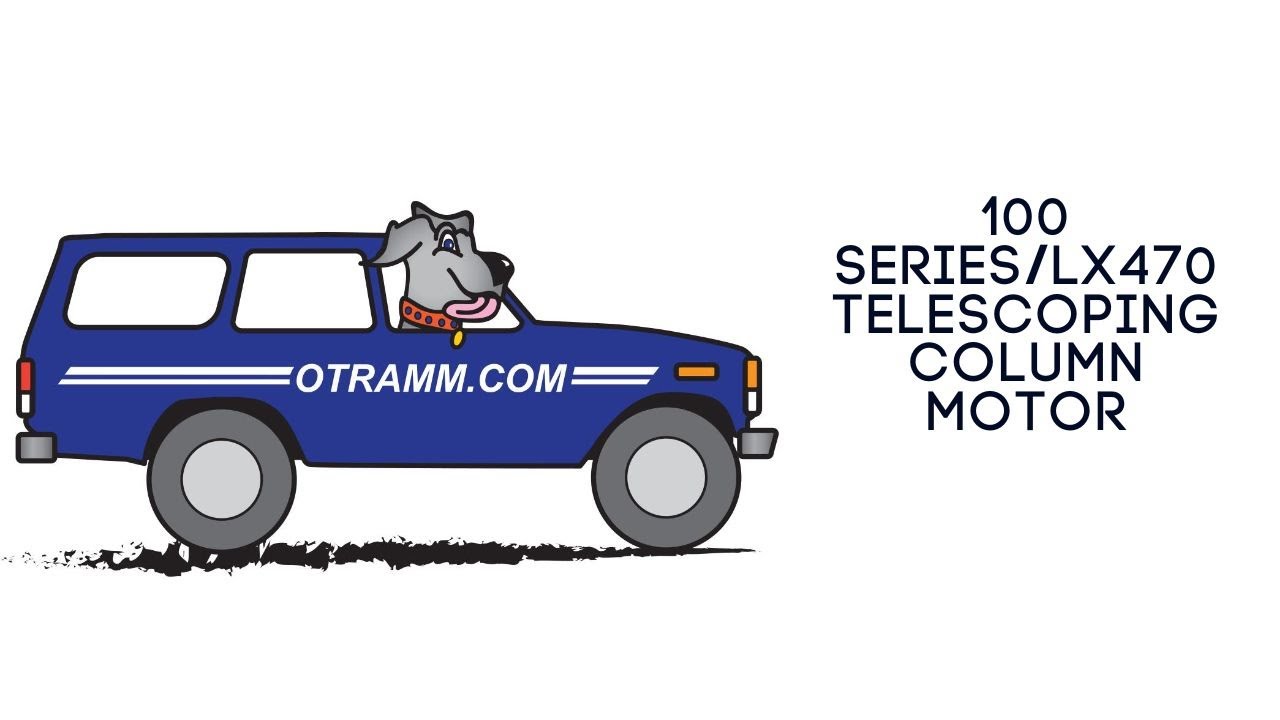 100 Series Land Cruiser / LX470 Telescoping Column Motor Replacement ...