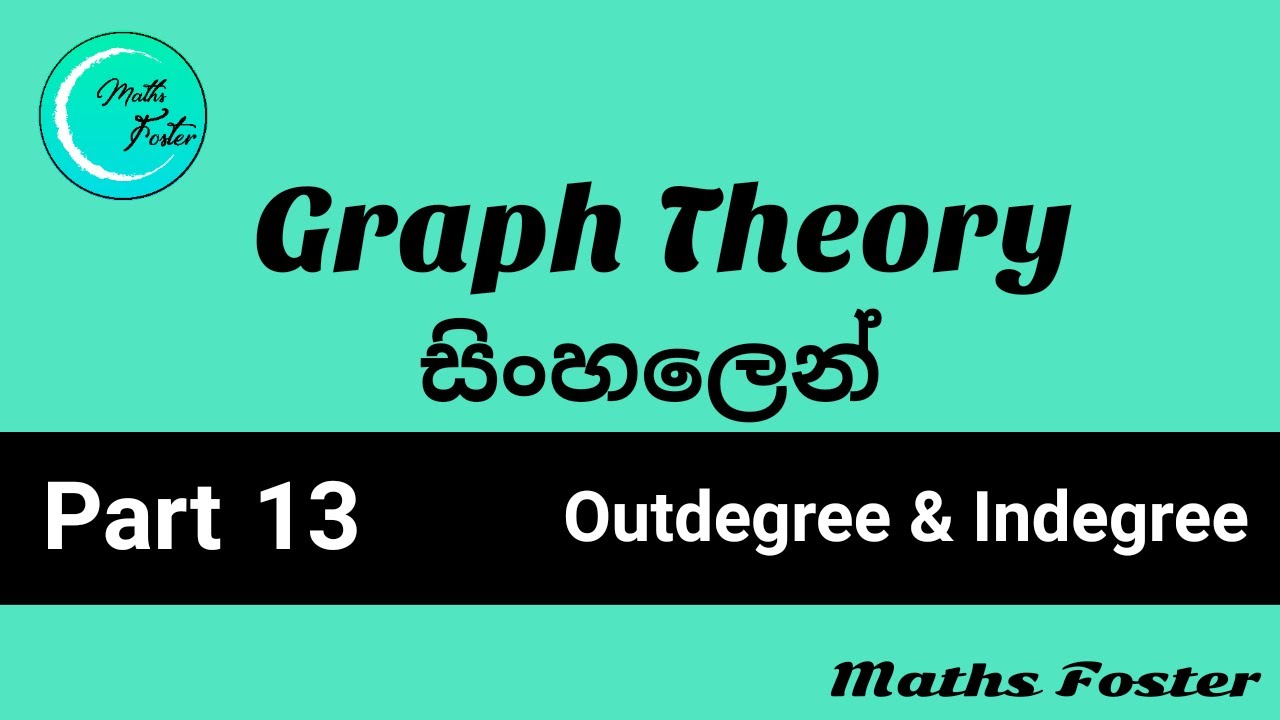Graph Theory සිංහලෙන් - Part 13 ( Outdegree & Indegree ) - YouTube