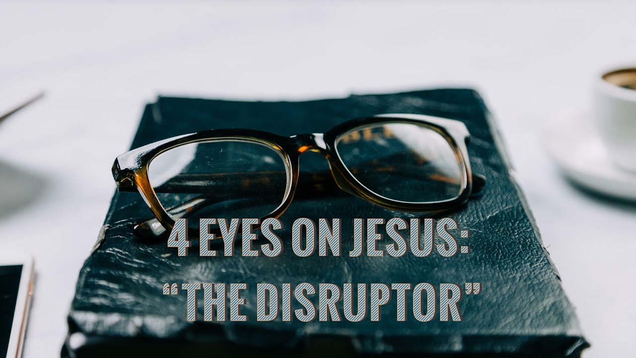 Jesus the Disruptor - YouTube