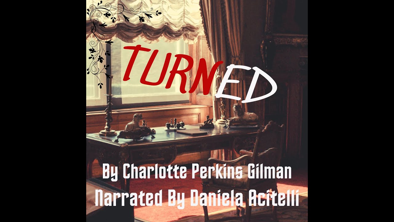 Turned 1911 Narrated By DANIELA ACITELLI - YouTube