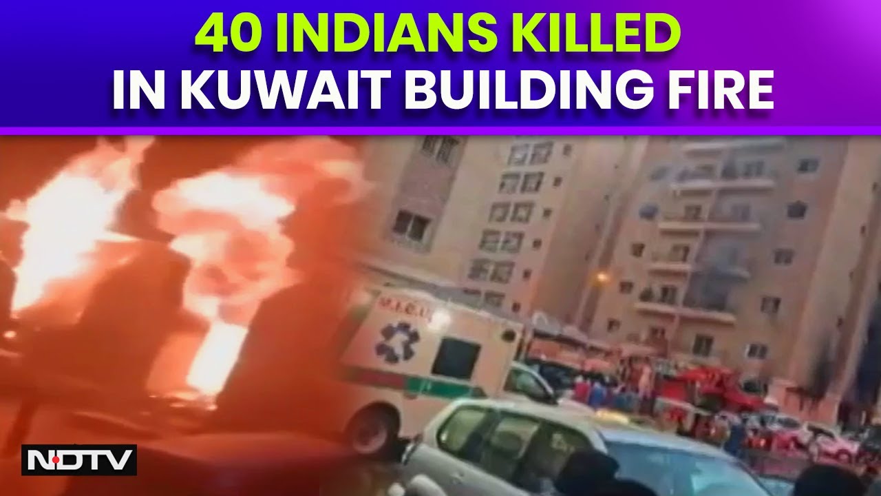 Kuwait Fire Updates | 40 Indians Killed In Kuwait Building Fire, PM ...