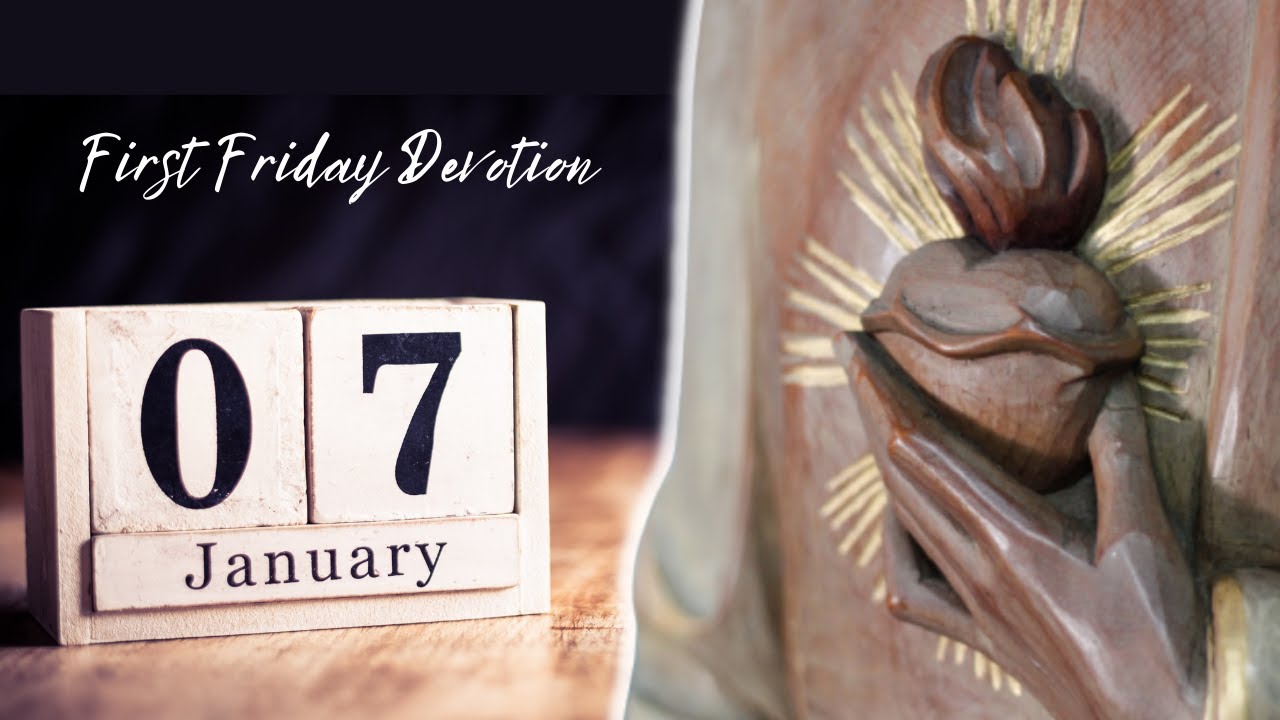 First Friday Devotion to the Sacred Heart with Exposition of the ...