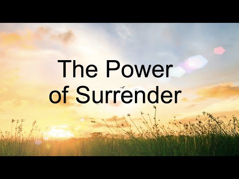 The Power of Surrender - YouTube