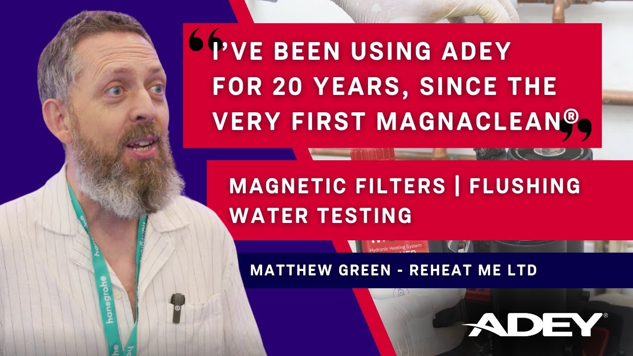 ADEY | Review & Testimonial | MagnaClean®, ProCheck® & MagnaCleanse ...