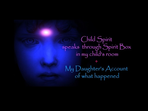 Child Spirit Speaks Through Spirit Box in my child's room - YouTube