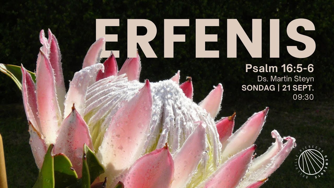 Erfenis - Ds. Martin Steyn (21 Sep. 2025) - YouTube