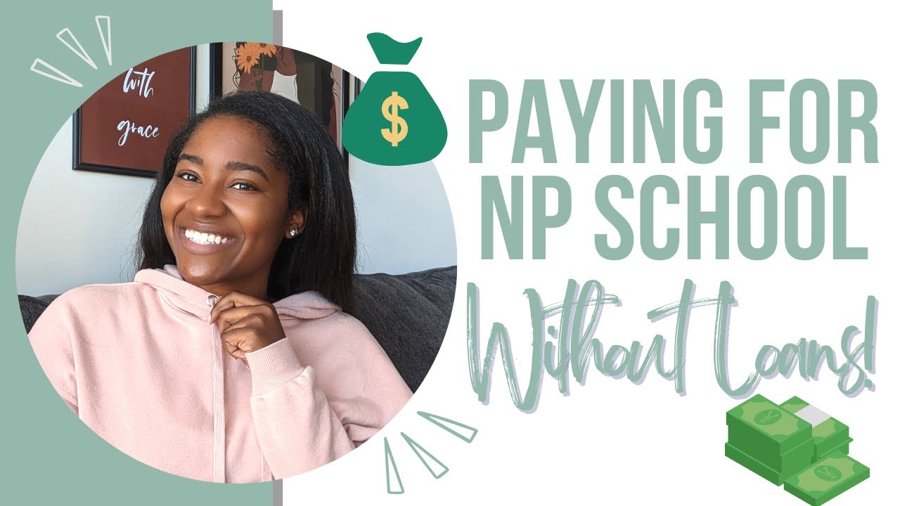 How to Pay for NP School WITHOUT LOANS! - YouTube