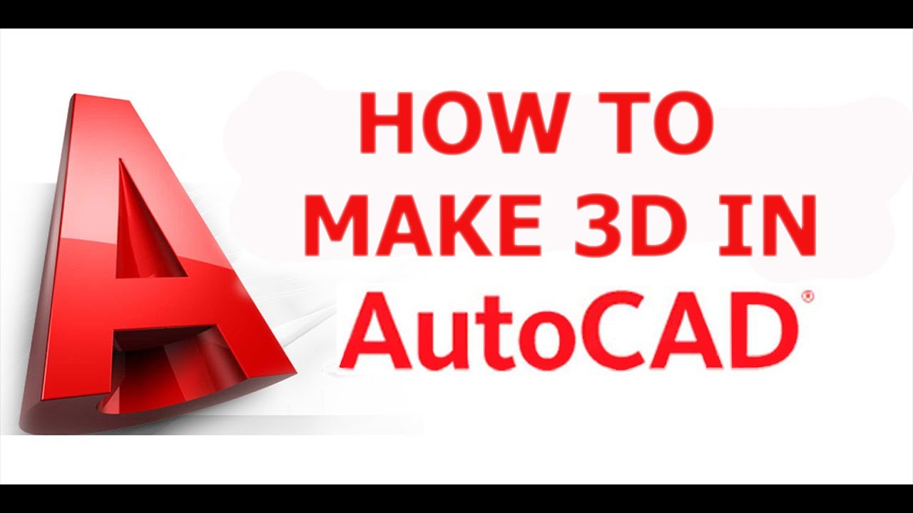 HOW TO MAKE 3D IN AUTOCAD FOR BEGINNERS TUTORIAL - YouTube