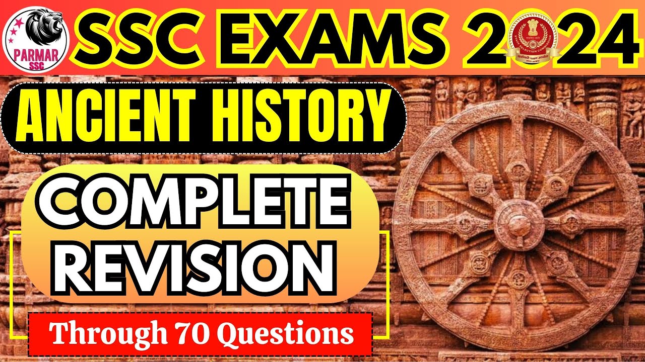 COMPLETE ANCIENT HISTORY REVISION FOR SSC EXAMS | TOP 70 QUESTIONS ...