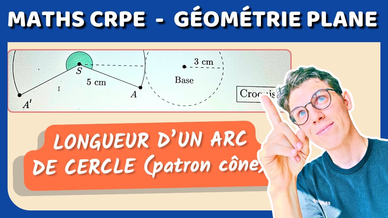 CRPE Maths : Arc de cercle – Patron de cône (méthode) - YouTube