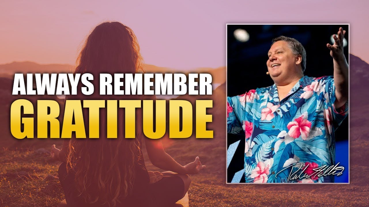 Why You Should ALWAYS Remember Gratitude - YouTube