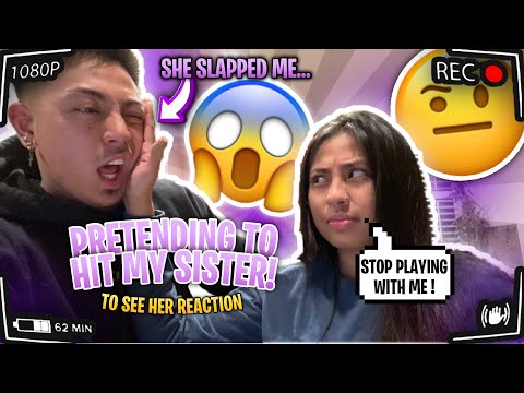 Pretending To Hit My Sister To See How She Reacts!