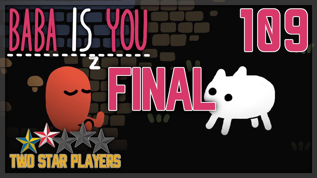 The Real Baba Is The Friends We Made Along The Way | Baba Is You Part ...