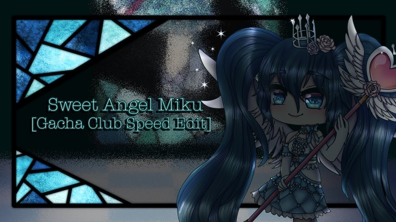 Sweet Angel Miku // [Gacha Club Speed Edit] - YouTube