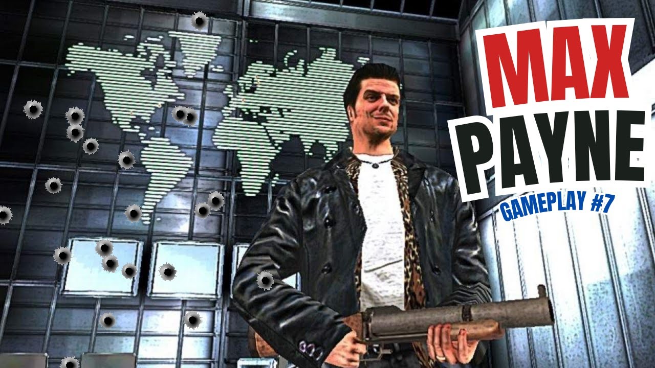Max Payne Gameplay #7 - YouTube