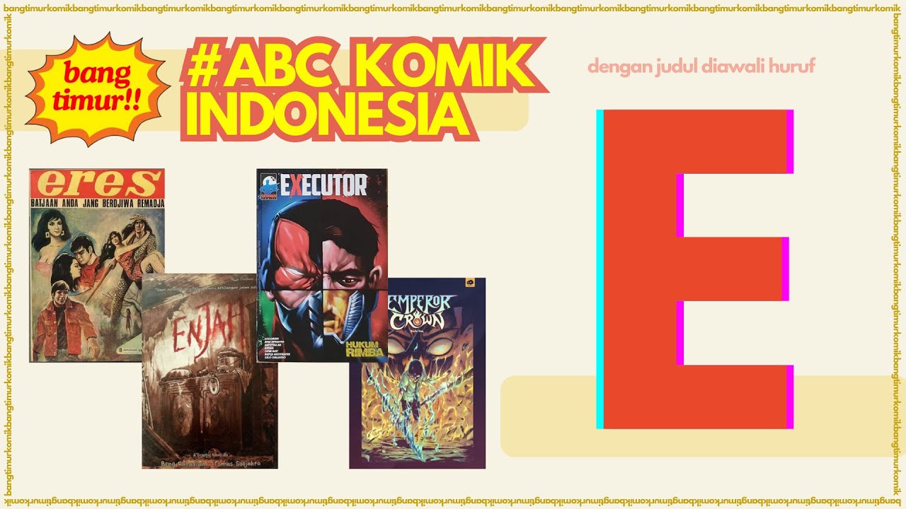 ABC Komik Indonesia - Huruf E - Pilihan Judul Komik Indonesia - YouTube