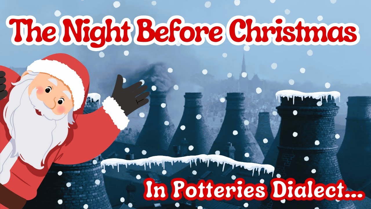 The Night Before Christmas In Potteries Dialect - YouTube