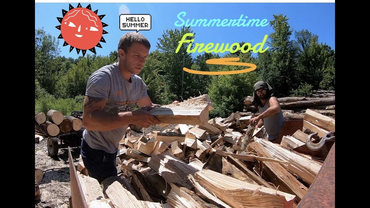 Summer time fire wood #1 - YouTube