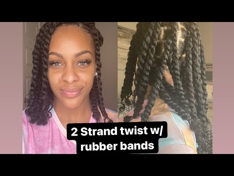 Easy 2 Strand twist with rubber bands - YouTube