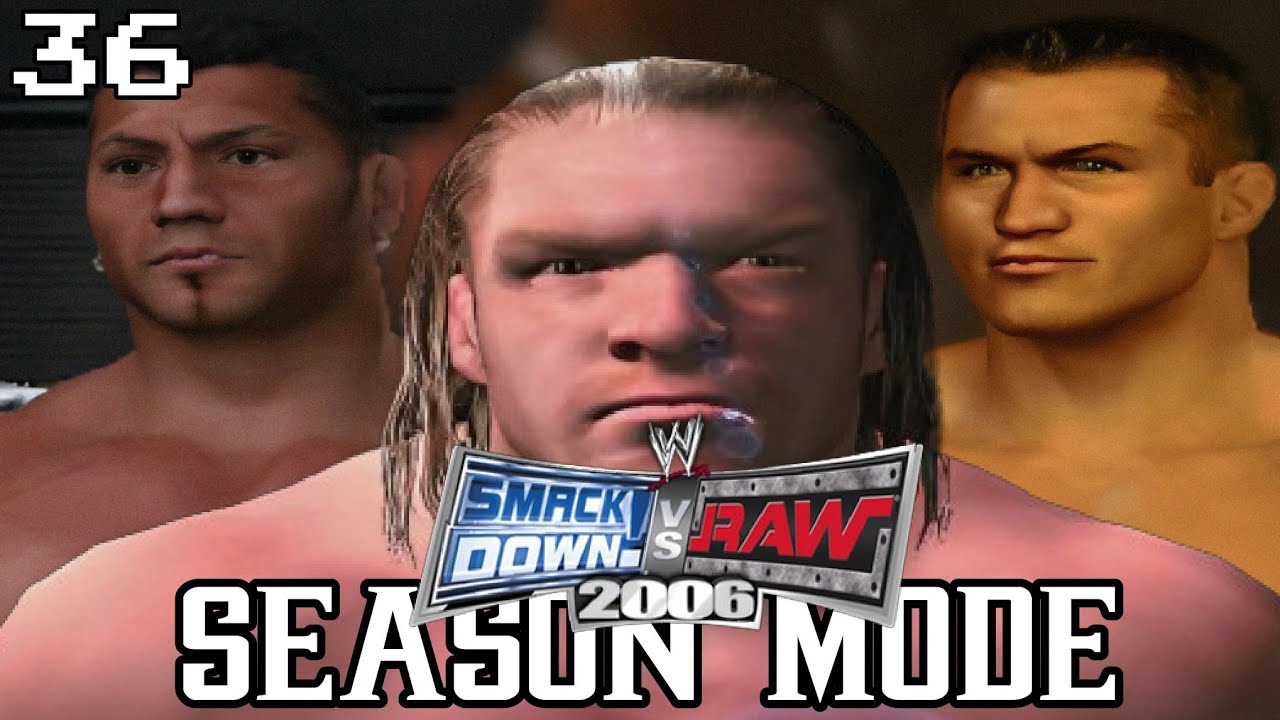 SmackDown Vs. Raw 2006 - Season Mode Part # 36 [Road To WrestleMania ...