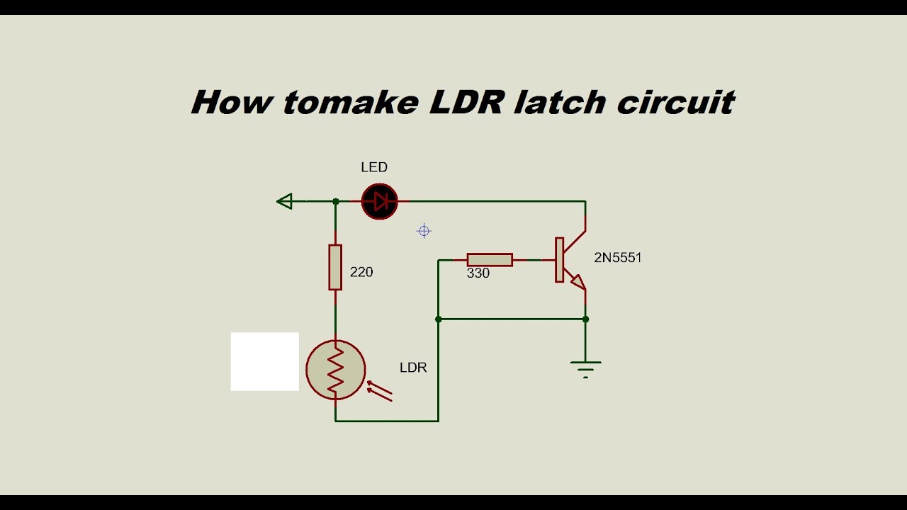 How tomake LDR latch circuit - YouTube