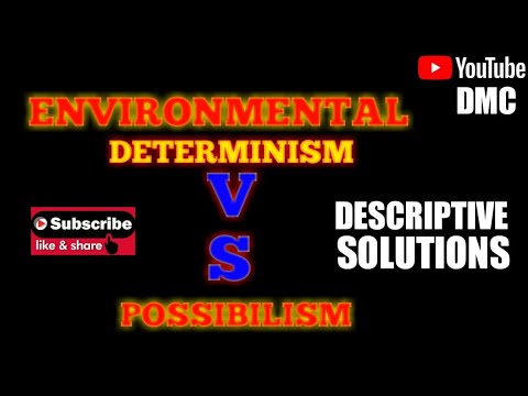 #differentiation between environmental determinism and possibilism# ...