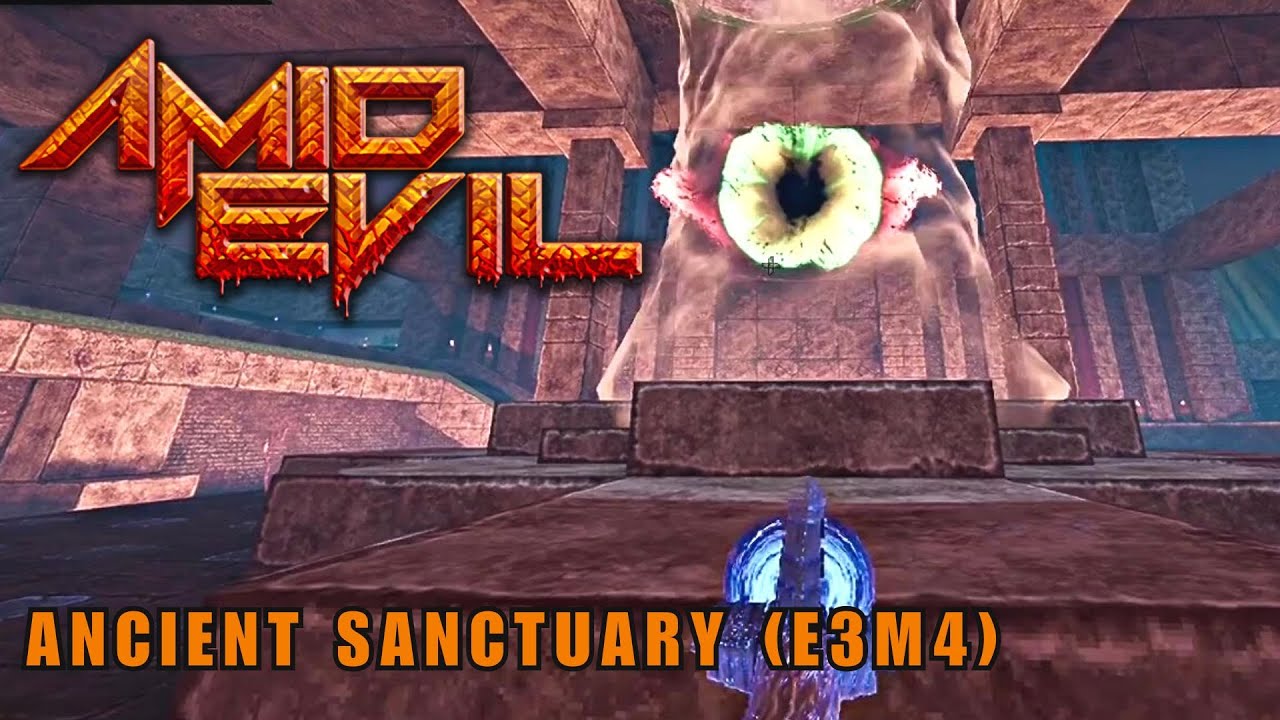Amid Evil - Ancient Sanctuary (E3M4) - No Commentary - YouTube