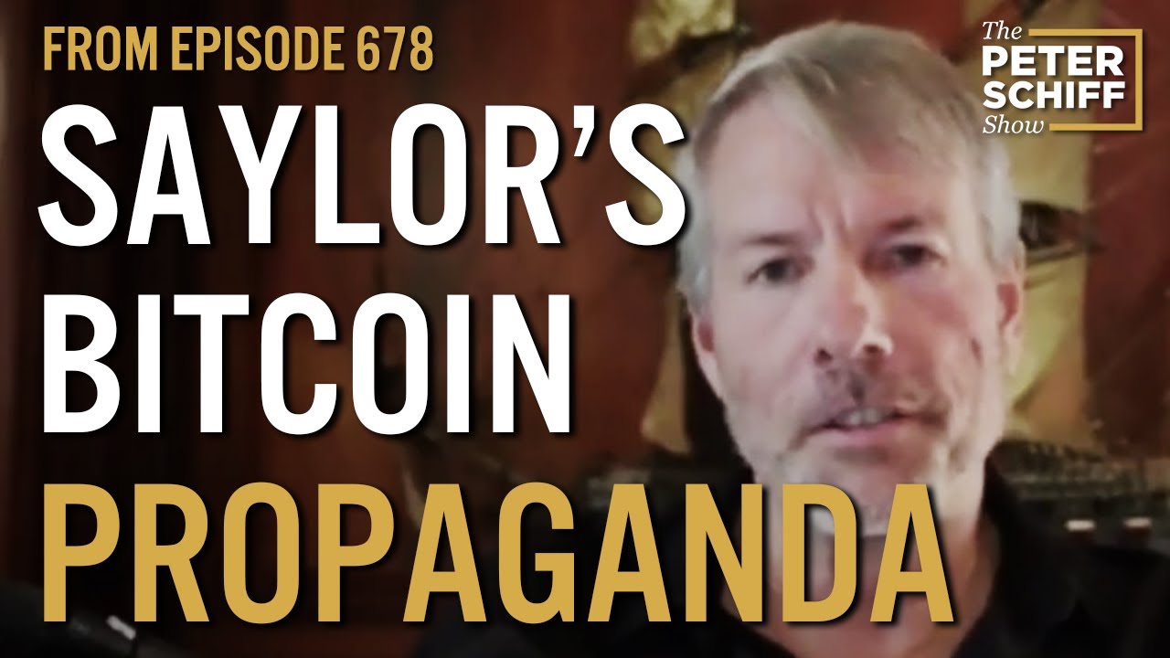 More Saylor BTC Propaganda | The Peter Schiff Show Podcast - YouTube