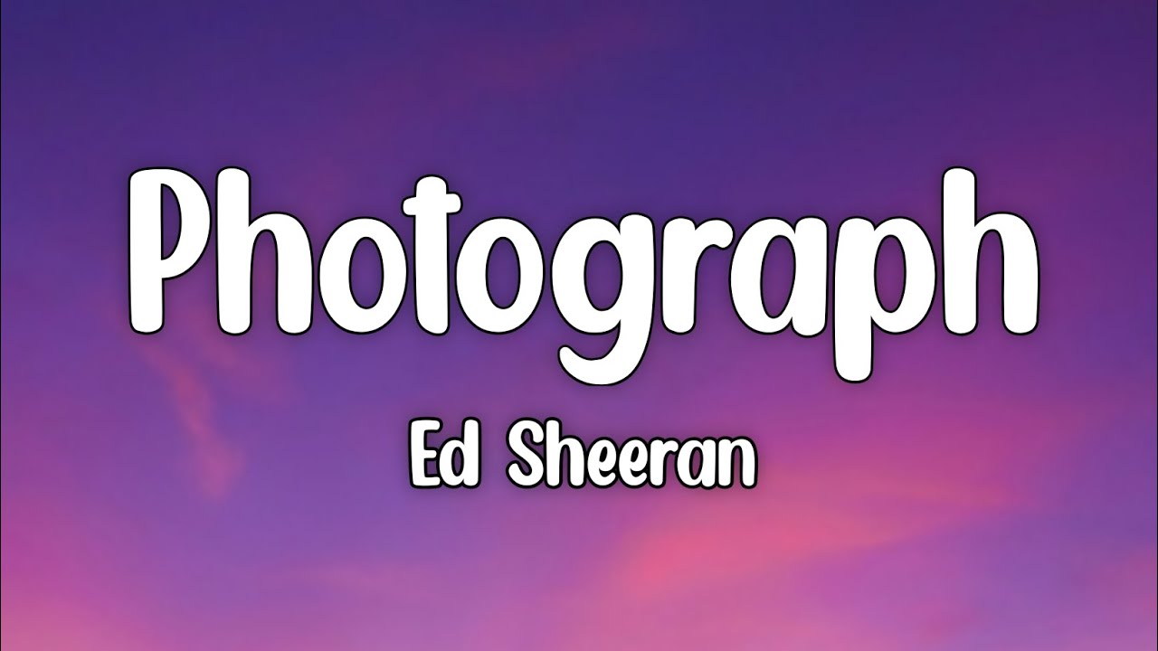 Ed Sheeran - Photograph (Lyrics) - YouTube