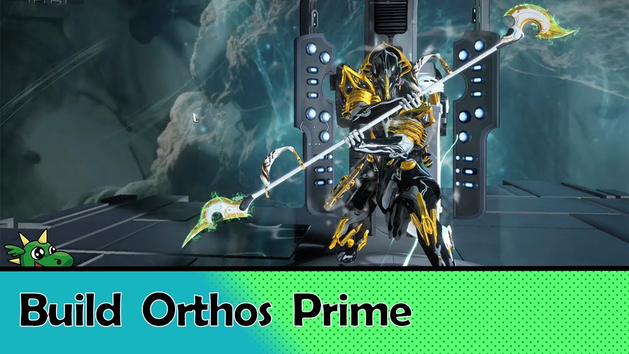 [Warframe] Build ORTHOS Prime Critico / 100% Effetto - YouTube