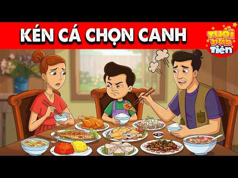 Phim hoạt hình HAY NHẤT 2026 - KÉN CÁ CHỌN CANH - Truyện Cổ Tích Việt Nam - Tuổi Thần Tiên
