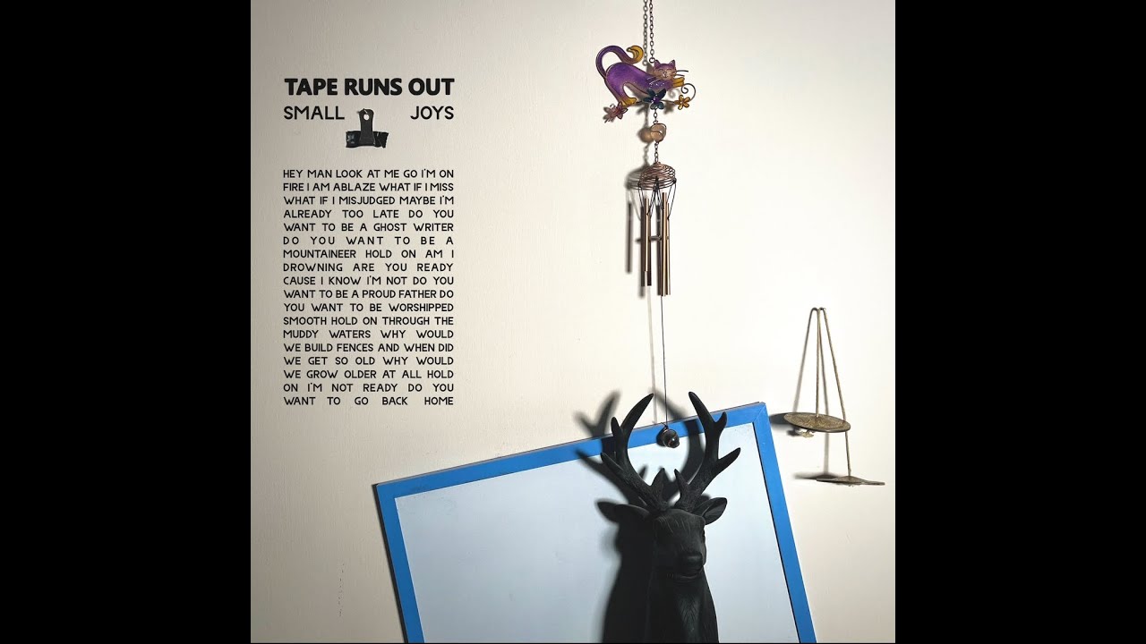 Tape Runs Out - Small Joys - YouTube