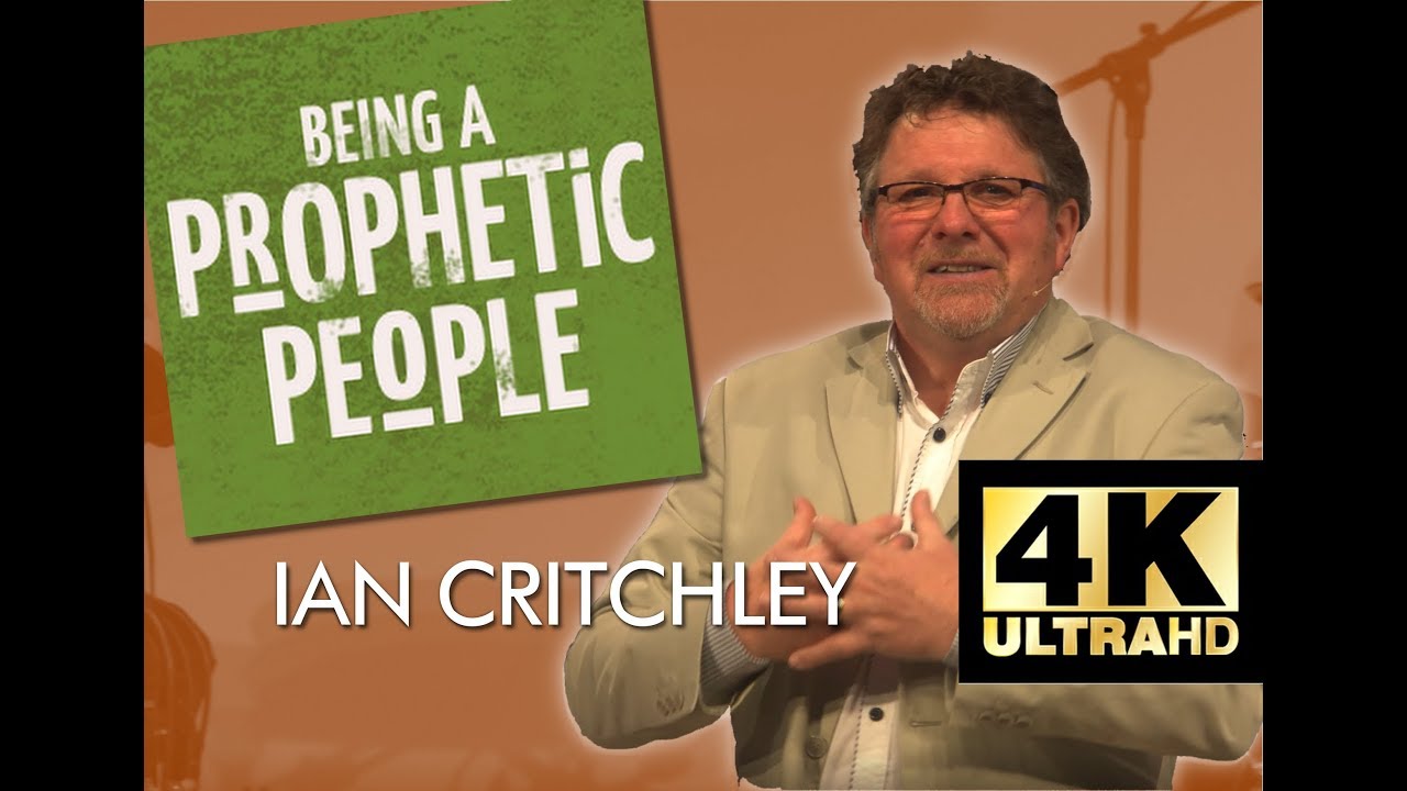 Being A Prophetic People - Ian Critchley - YouTube