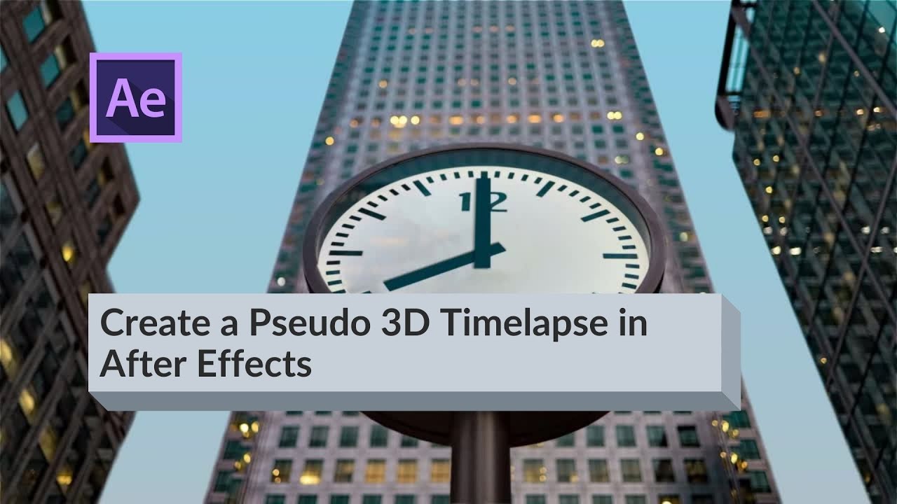 Create a Pseudo 3D Timelapse in After Effects - YouTube