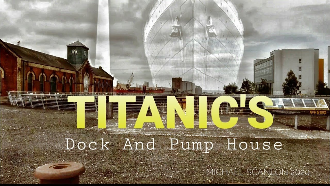 Titanic's Dock And Pump House - YouTube