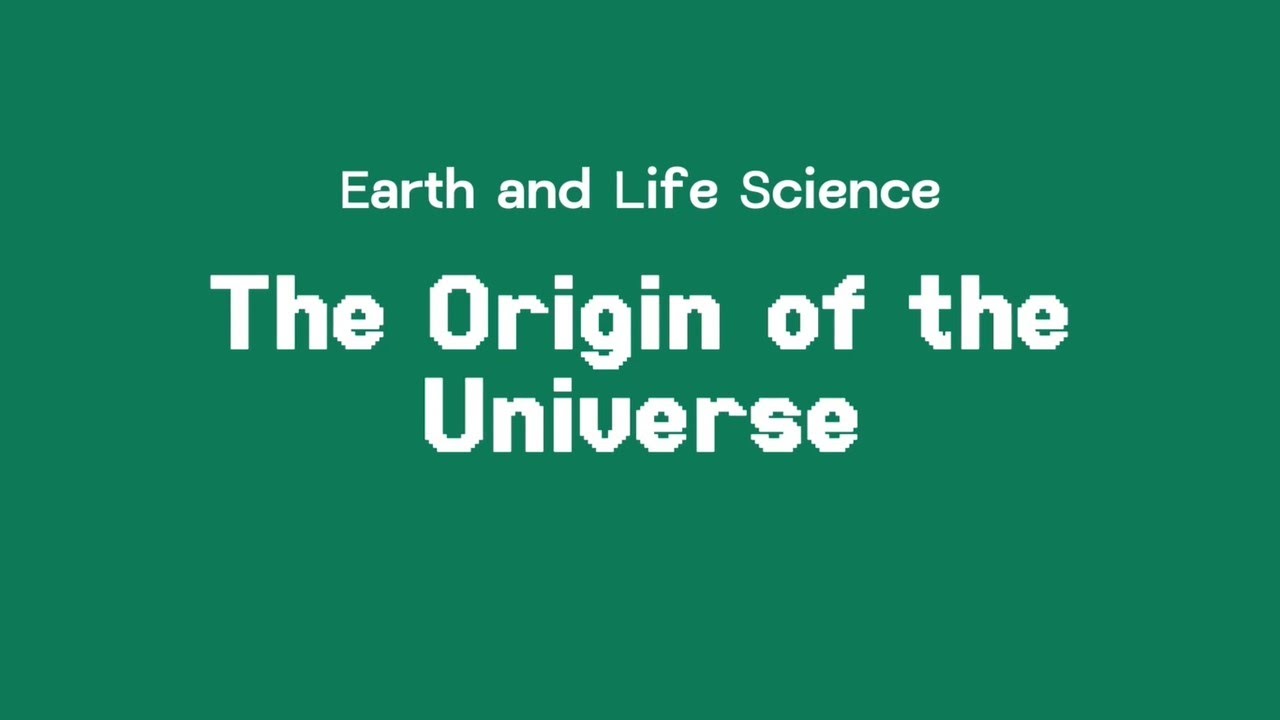 SHS Earth and Life Science ELS Q1 Origin of the Universe - YouTube