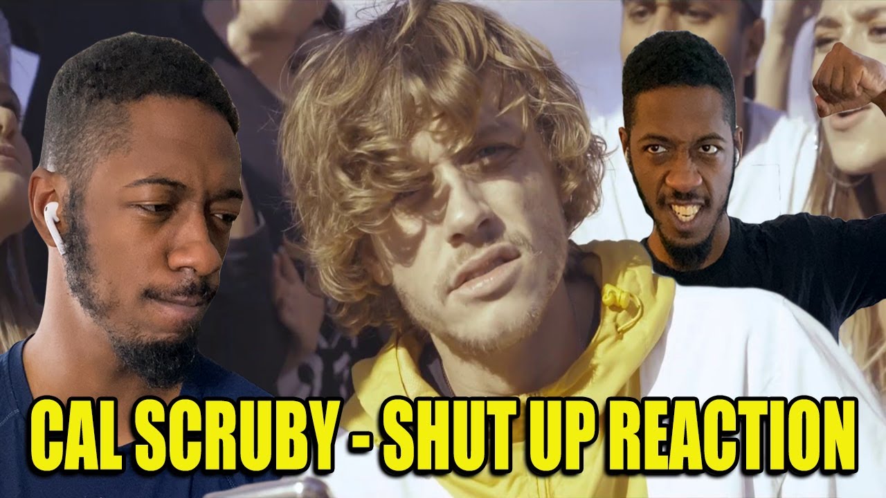 Bro, JUST SHUT UP! | Cal Scruby - Shut Up | Reaction - YouTube