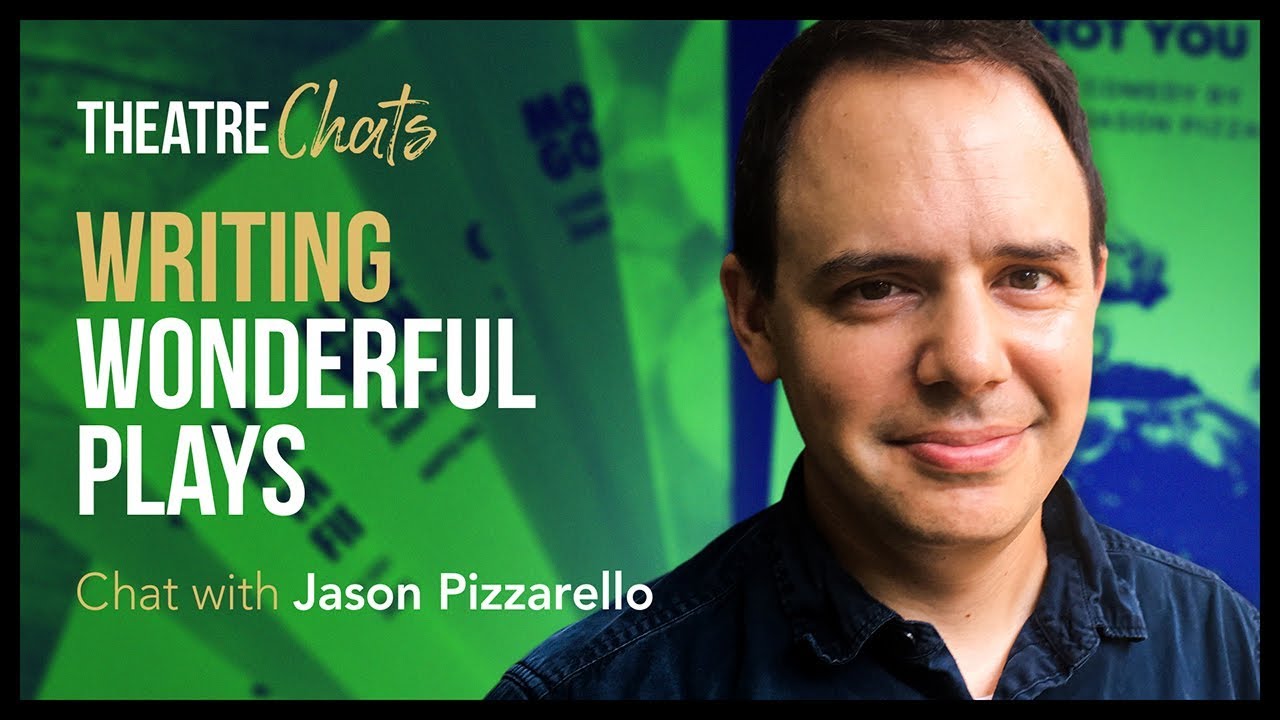 How to Write Wonderful Plays | Theatre Chat w/ Jason Pizzarello - YouTube
